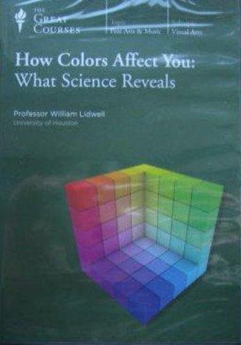 How Colors Affect You: What Science Reveals (Great Courses, No. 7022 ...