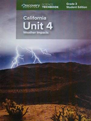 Science Techbook Grade 3 California Unit 4: Weather Impacts Student ...