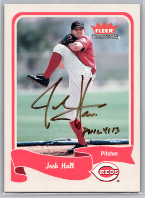 Josh Hall 2004 Fleer Tradition On Card Auto Signed #269 Cincinnati Reds ...