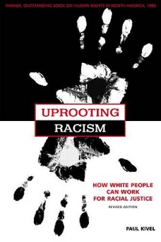 Uprooting Racism: How White People Can Work for Racial Justice - VERY ...