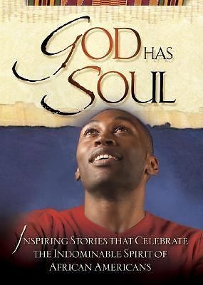 God Has Soul : Celebrating the Indomitable Spirit of African Americans ...