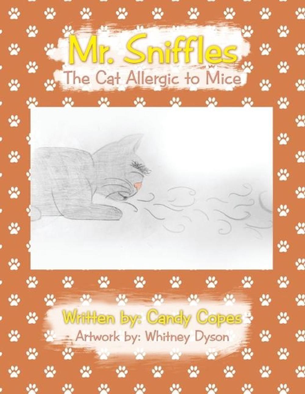Mr. Sniffles: The Cat Allergic to Mice by Candy Copes (English ...