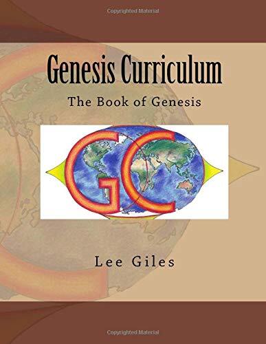 GENESIS CURRICULUM: THE BOOK OF GENESIS By Lee Giles *Excellent ...