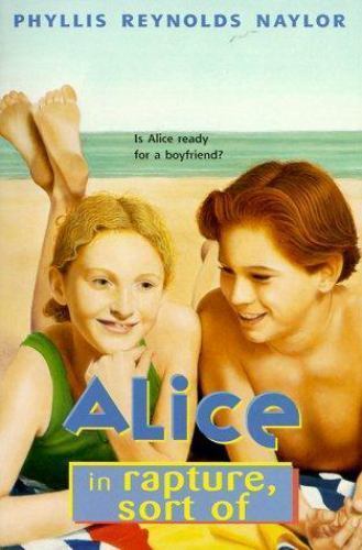 Alice in Rapture, Sort Of by Phyllis Reynolds Naylor (1999, Trade ...
