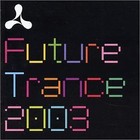 CREAM FUTURE TRANCE 2003 - V/A - 2 CD - IMPORT - **BRAND NEW/STILL ...