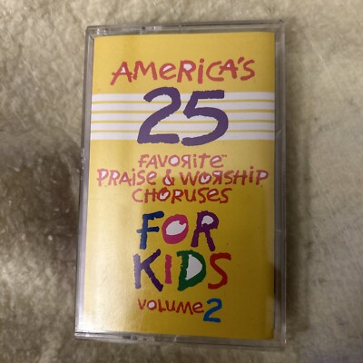America's 25 Favorite Praise & Worship Choruses for Kids - Cassette ...