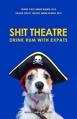 Sh!t Theatre Drink Rum with Expats by Biscuit, Rebecca -Paperback ...