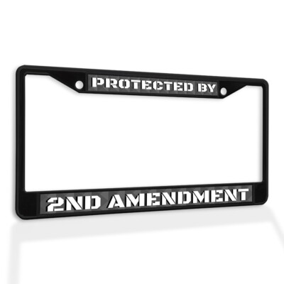 Metal License Plate Frame Vinyl Insert Protected by 2Nd Amendment | eBay