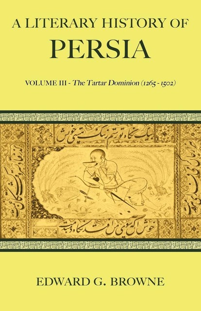 A Literary History of Persia von Edward G. Browne (2009, Taschenbuch ...