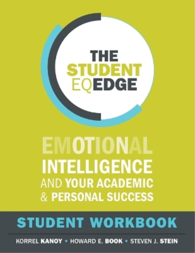 Korrel Kanoy Steven J. Stein Howard E. Book The Student EQ Edge ...