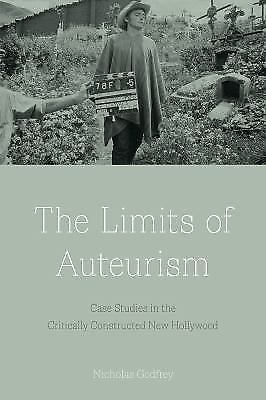 Limits of Auteurism : Case Studies in the Critically Constructed New ...