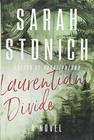 LAURENTIAN DIVIDE: A NOVEL By Sarah Stonich - Hardcover **Mint ...