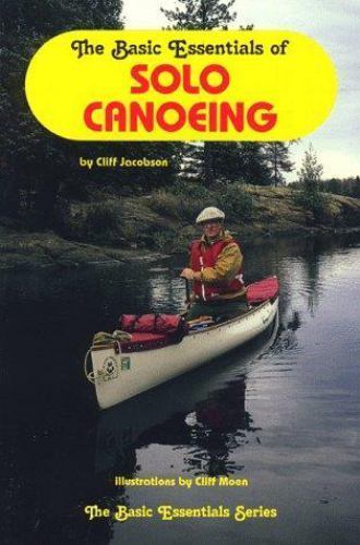 Basic Essentials of Solo Canoeing by Cliff Jacobson (1991, Trade Paperback) for sale online | eBay