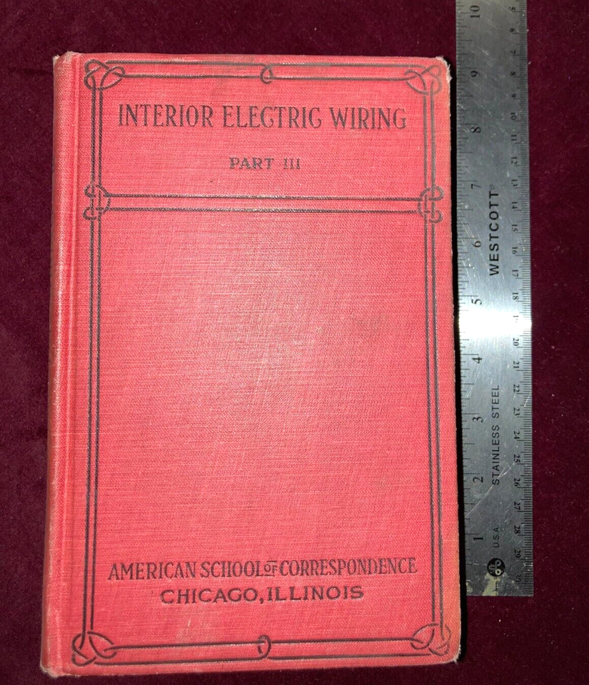1920 Interior Electric Wiring Instruction Papers - Amer.School of ...