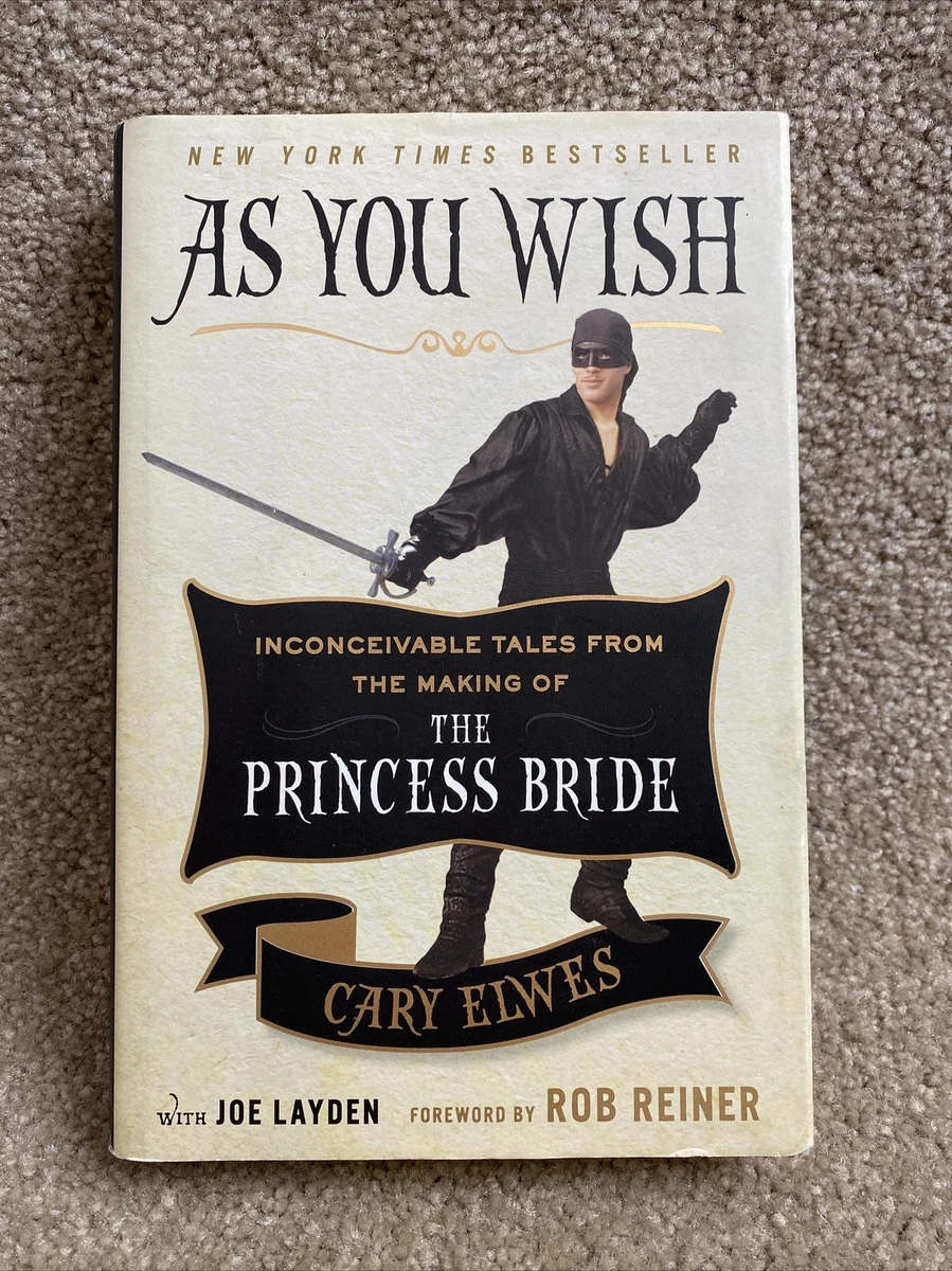 Cary Elwes Princess Bride As You Wish