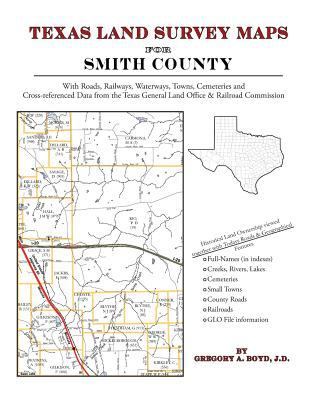 Texas Land Survey Maps for Smith County : With Roads, Railways ...