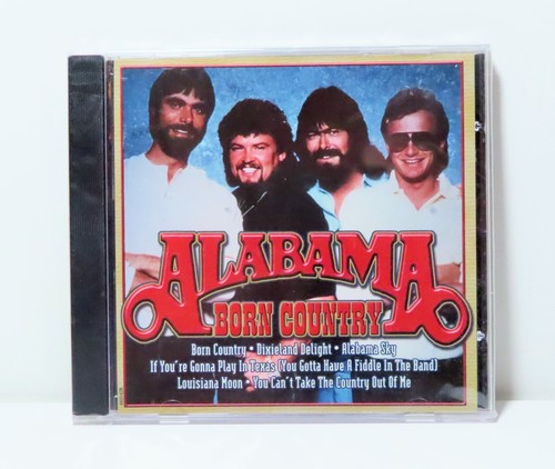Alabama CD Born Country Compilation New Sealed 755174451423| eBay