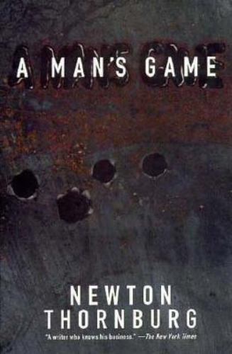 A Man's Game by Thornburg, Newton 9780312859237 | eBay