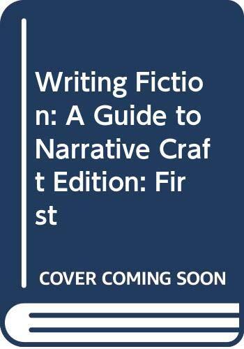 WRITING FICTION: A GUIDE TO NARRATIVE CRAFT By Janet Burroway ...