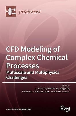 CFD Modeling of Complex Chemical Processes: Multiscale and Multiphysics ...