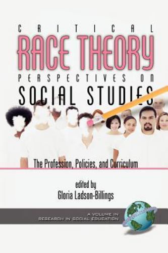 Research in Social Education Ser.: Critical Race Theory Perspectives on ...