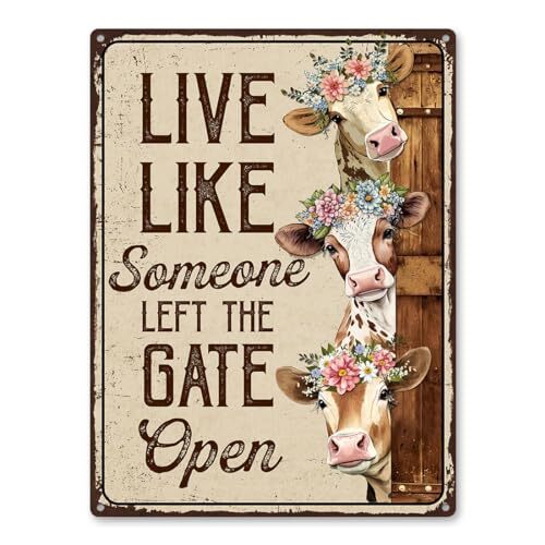 Funny Cow Signs - Live Like Someone Left The Gate Open, Cows Metal Sign ...