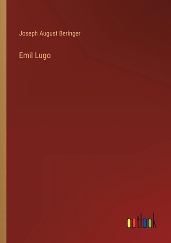 Emil Lugo by Joseph August Beringer Paperback Book | eBay