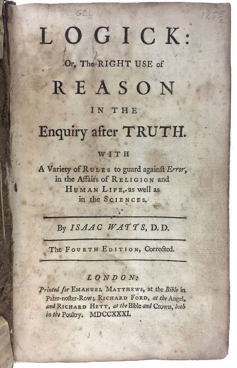 Isaac Watts / Watts Isaac Logick Or the Right Use of Reason in the ...