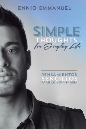 Simple Thoughts for Everday Life/Pensamientos Sencillos para la Vida ...