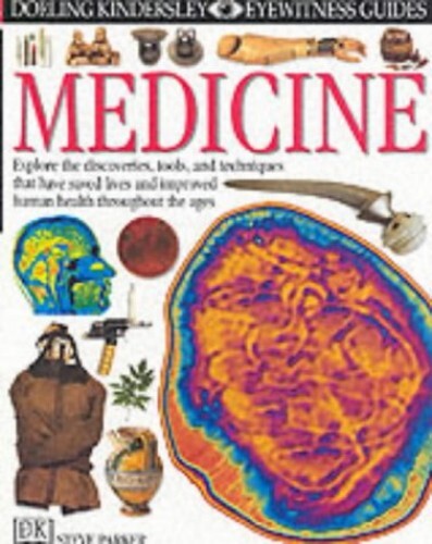 DK Eyewitness Guides: Medicine by Parker, Steve Hardback Book The Cheap ...