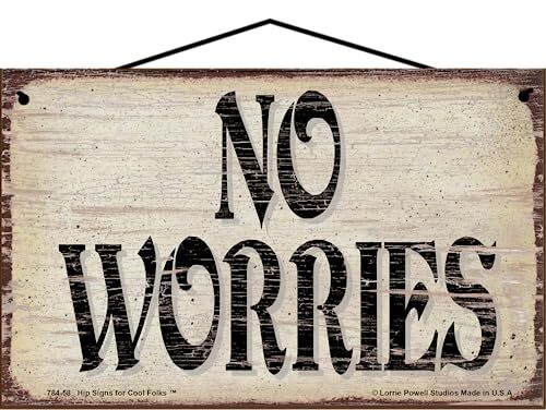 No Worries Vintage Style Sign Inspirational Wall Décor Quote Stress ...
