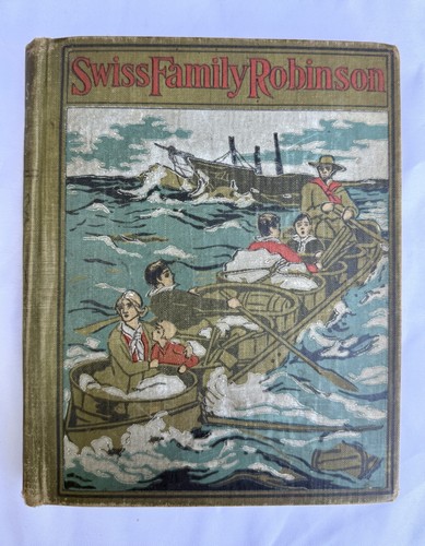 The Swiss Family Robinson - 1896 HC - Altemus' Young Peoples Library ...