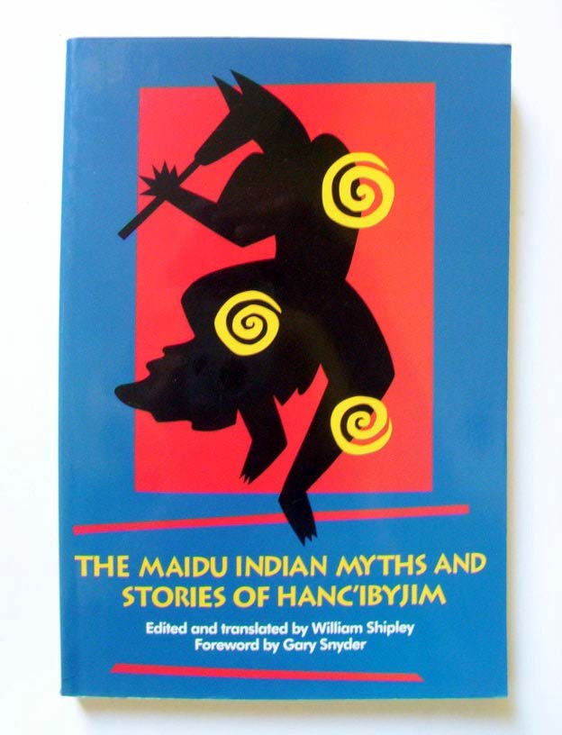 Maidu Indian Myths Stories of Hanc-ibyjim, Ancient Tales Northeastern ...