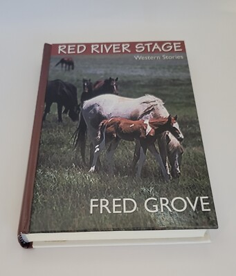 Red River Stage : Western Stories by Fred Grove (2002, Hardcover, Large ...