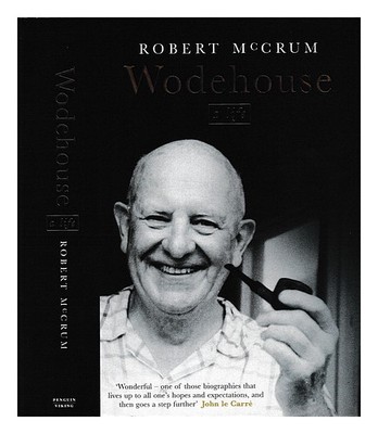 MCCRUM, ROBERT Wodehouse: Una Vita / Robert McCrum 2004 Copertina ...