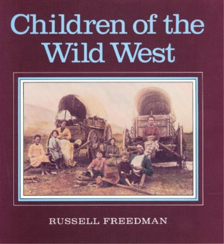 Russell Friedman Children of the Wild West (Paperback) (US IMPORT ...