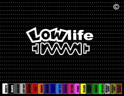 Low Life #2 Street Racing JDM KDM Lowered Stance Car Sticker Window ...