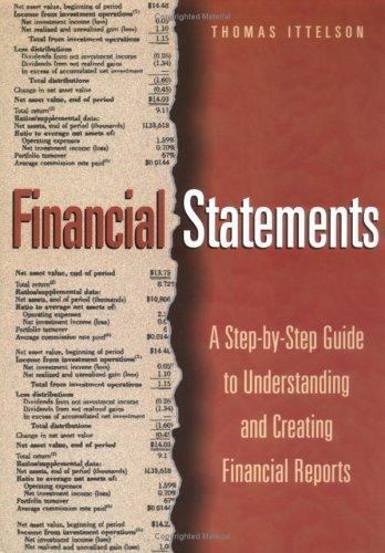 Financial Statements: A Step-By-Step Guide to Understanding and ...
