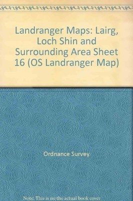 Ordnance Survey Landranger Map 16 Lairg & Loch Shin (Flat Sheet): Sheet ...