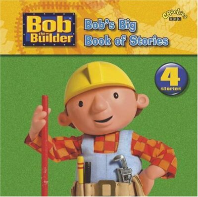 Bob the Builder: Bob's Big Book of Stories by Penguin Books (BBC ...