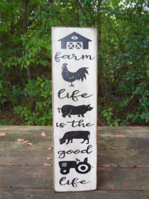 Farm Life is the Good Life Primitive Wood Sign Farm Signs Farm Life ...