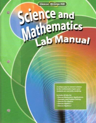 GLENCOE MCGRAW-HILL - SCIENCE AND MATHEMATICS LAB MANUAL By Various ...