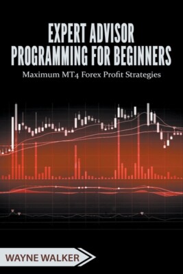 Expert Advisor Programming For Beginners | eBay