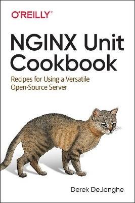 NGINX Unit Cookbook, Derek Dejonghe, Paperback 9781492078562| eBay