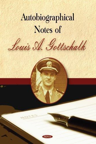 Autobiographical Notes of Louis A. Gottschalk by Louis A. Gottschalk ...
