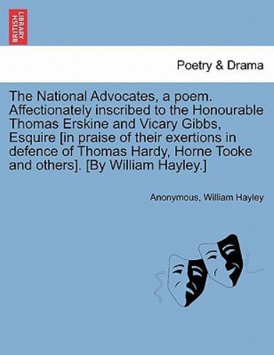 National Advocates, a Poem Affectionately Inscribed to the Honourable ...
