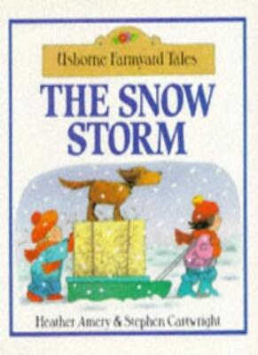 The Snow Storm (Usborne Farmyard Tales Readers) By Heather Amery ...