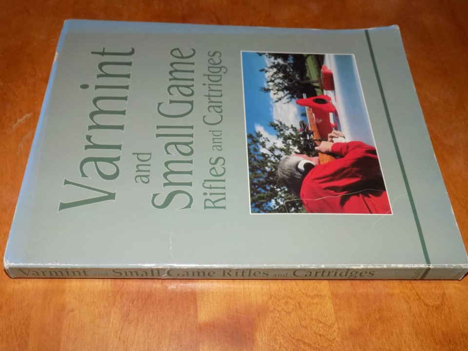 VARMINT AND SMALL GAME RIFLES & CARTRIDGES Bullets Reloading Ammo ...