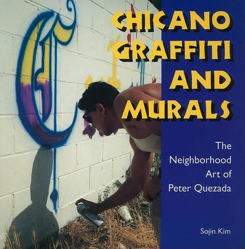 Sojin Kim Chicano Graffiti and Murals (Paperback) (UK IMPORT ...