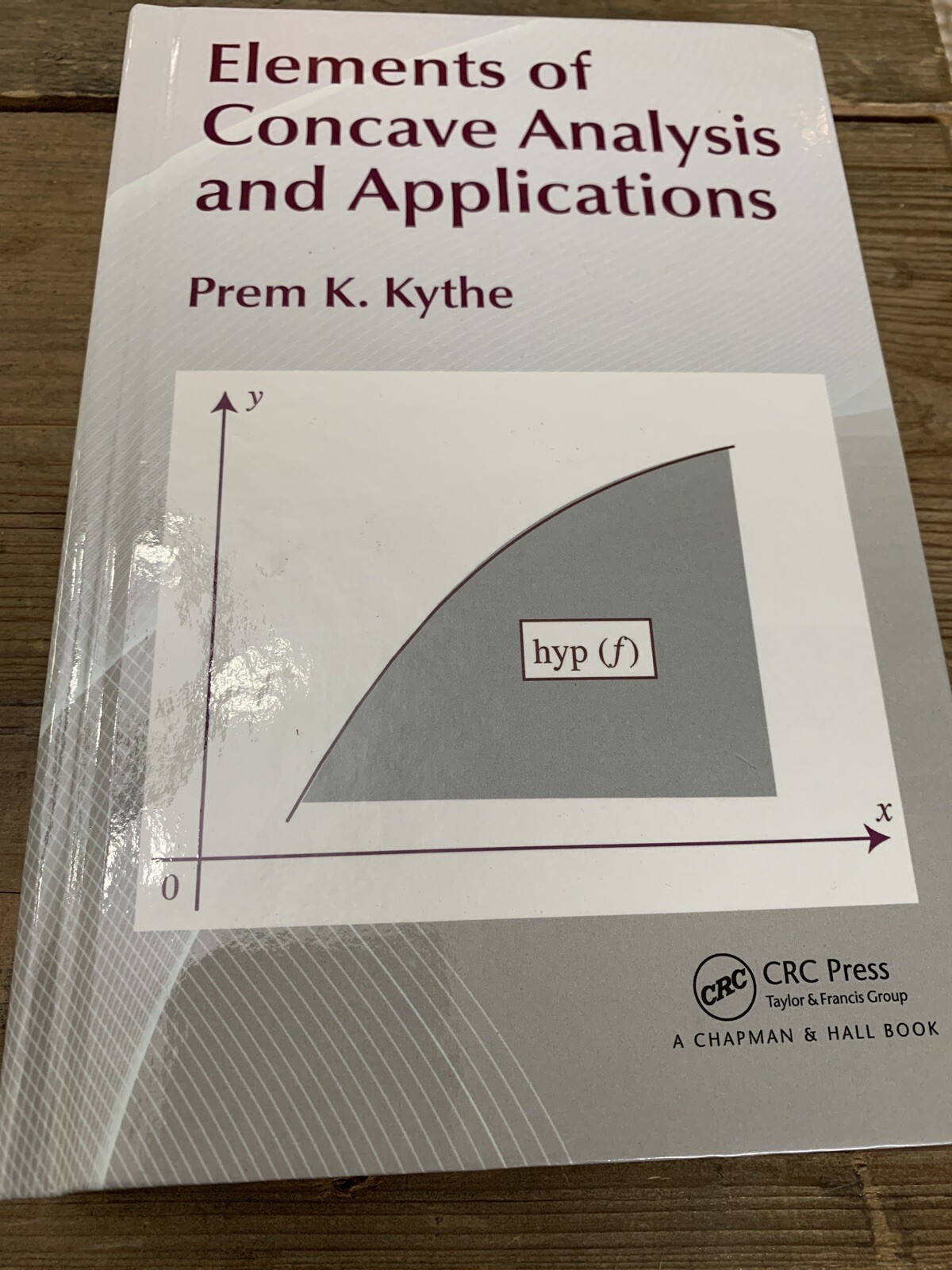 Elements of Concave Analysis and Applications by Prem K. Kythe (2018 ...